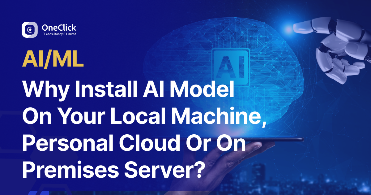 Why Install AI Model Locally, on Personal Cloud or On Premises Server?
